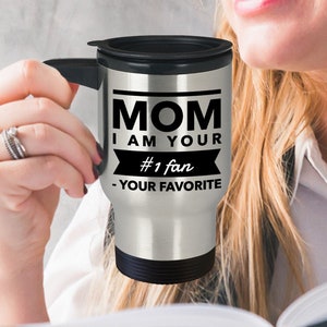 Mother's Day Mug, Travel Mug for Mom, Present for Mom, #1 Fan, Mom ...