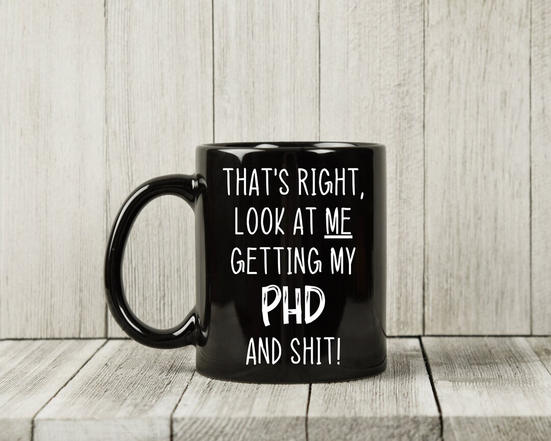 Phd Coffee Mug, Phd Graduation Gifts, Phd Gifts for Women, Phd Student ...