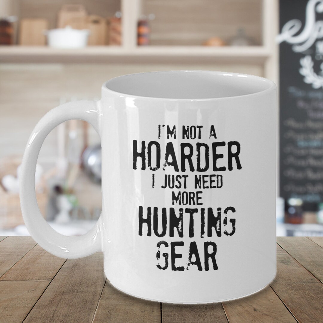 Funny Hunting Mug, Hunting Coffee Cup, Hunter Gift Idea - Etsy