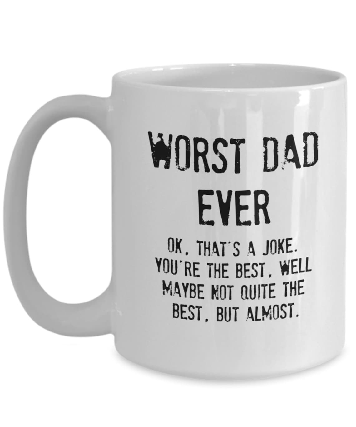 Worst Dad Ever Mug Worst Best Dad Mug Funny Mugs for Dad - Etsy