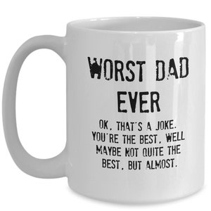 Worst Dad Ever Mug, Worst Best Dad Mug, Funny Mugs for Dad - Etsy