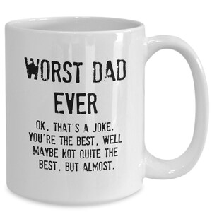 Worst Dad Ever Mug, Worst Best Dad Mug, Funny Mugs for Dad - Etsy