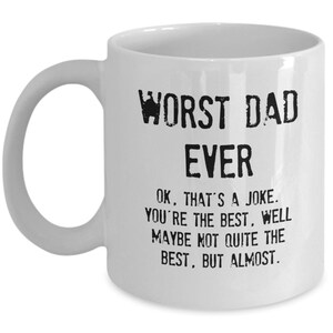 Worst Dad Ever Mug, Worst Best Dad Mug, Funny Mugs for Dad - Etsy