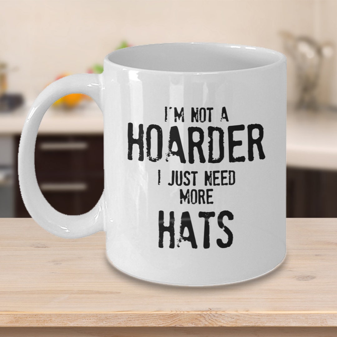 Hat Collector Mug, Funny Hat Coffee Cup, Ball Cap Collector Mug, Hat ...