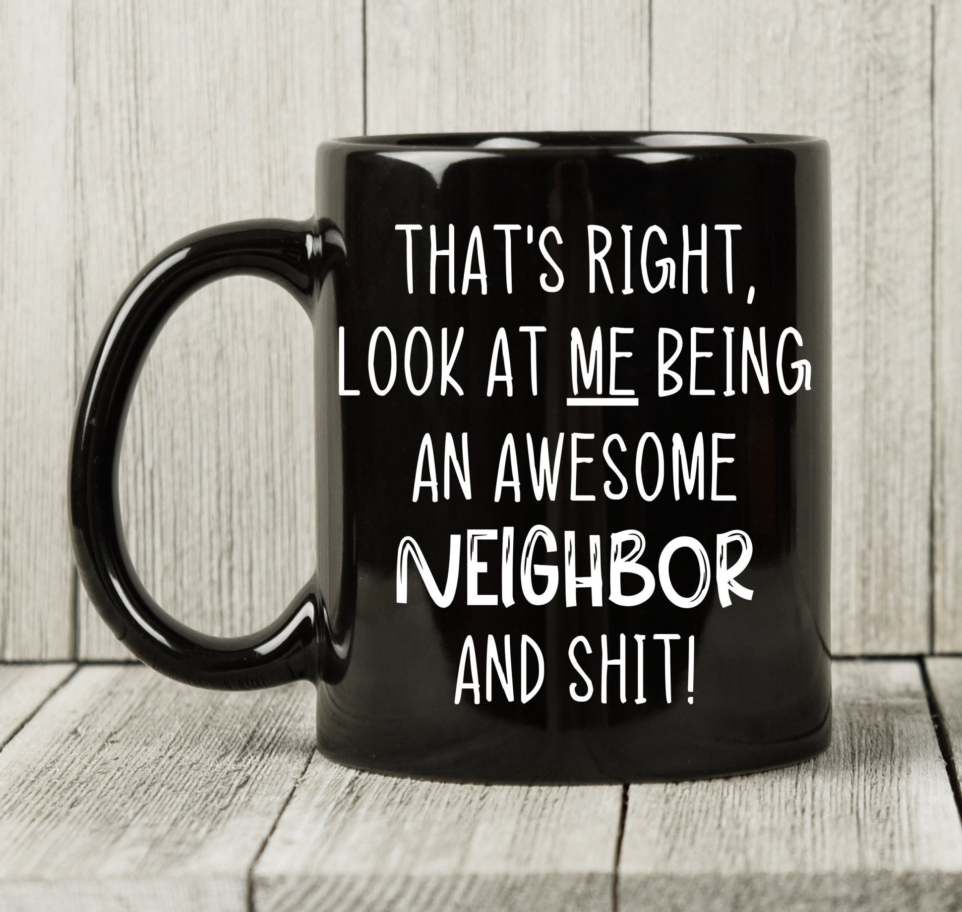 Funny Neighbor Mug, Best Neighbor Gifts, Best Neighbor Ever Gifts, Good ...