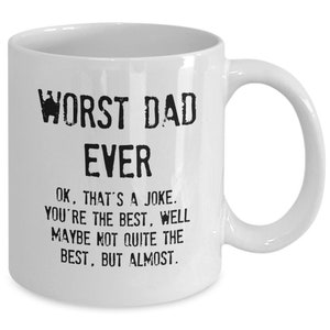 Worst Dad Ever Mug, Worst Best Dad Mug, Funny Mugs for Dad - Etsy