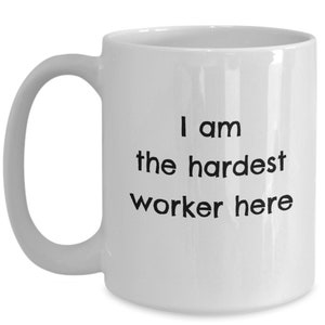 Hardest Worker Mug, Funny Office Mug, Best Worker Mug, Funny Boss Gift ...