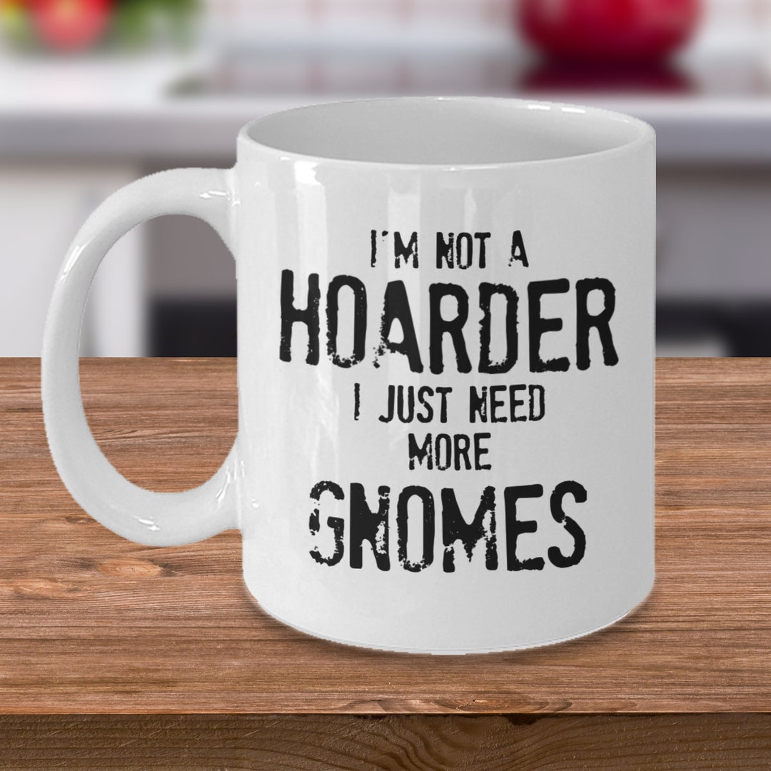Gnome Collector Mug, Gnome Collector Gift, Funny Gnome Gift, Gnome ...
