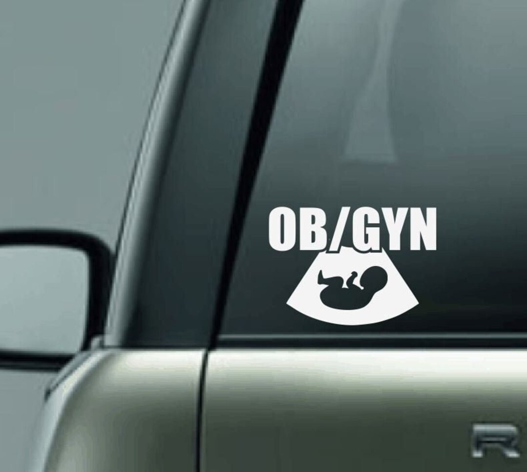 OB/GYN Car Decal, Gynecologist Car Decal, Proud Doctor Car Decal ...