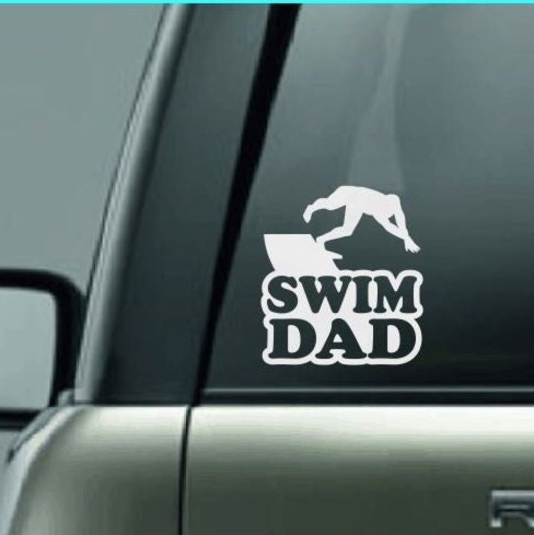 Swim Dad, Swim Dad Car Decal, Swim Dad Sticker, Swim Decal, Proud Swim ...