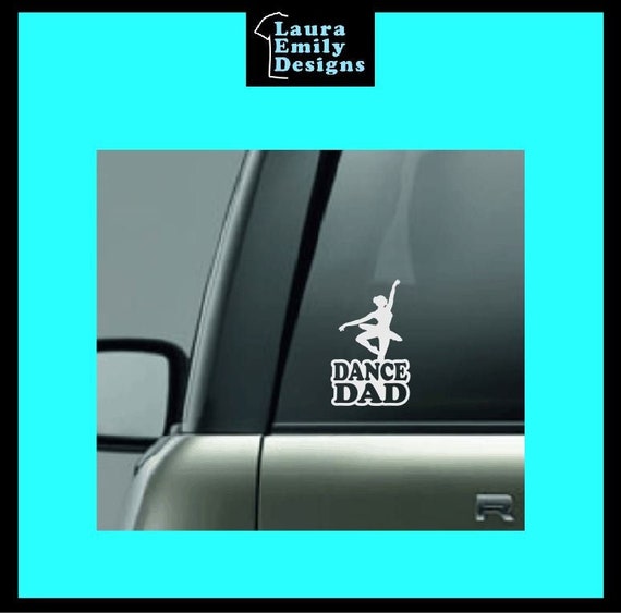 Dance Dad Dance Dad Car Decal Dance Dad Sticker Dance - Etsy