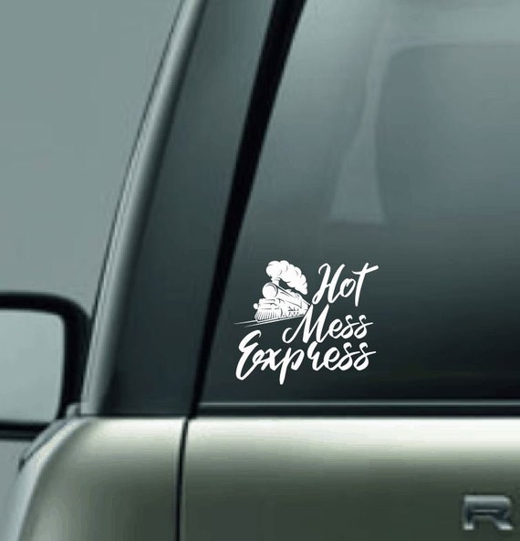 Hot Mess Express Vinyl Car Decal Hot Mess Sticker Train - Etsy
