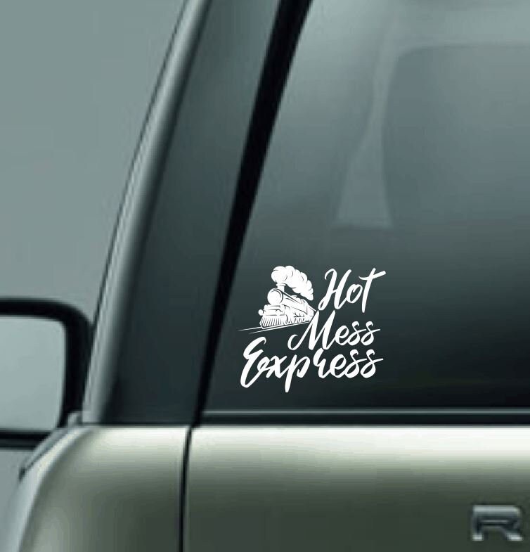 Hot Mess Express Vinyl Car Decal Hot Mess Sticker Train - Etsy