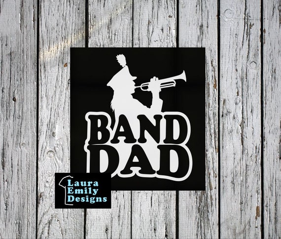 Band Dad Decal High School Band Dad Band Dad Car Decal Band | Etsy