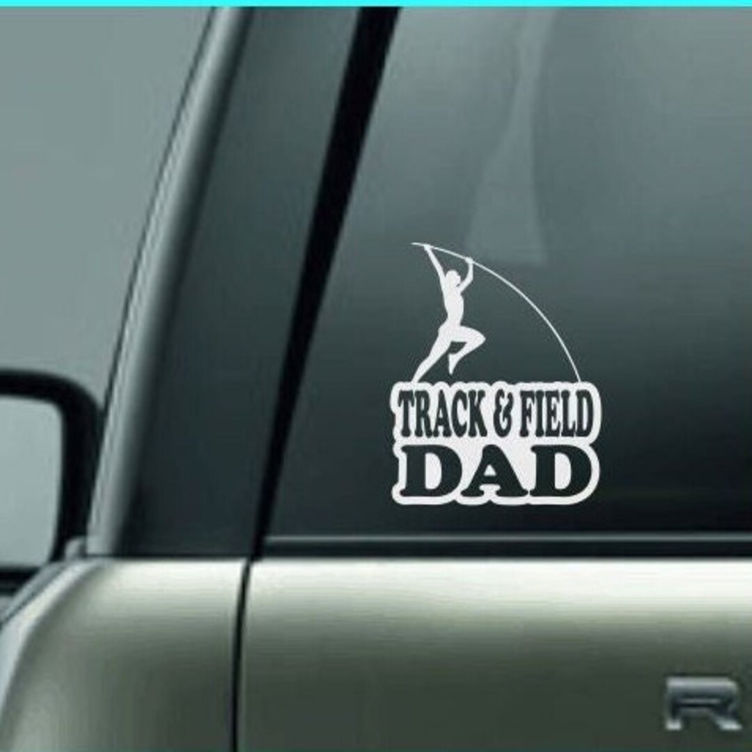 Track & Field Dad, Track and Field Dad Car Decal, Pole Vault Decal ...
