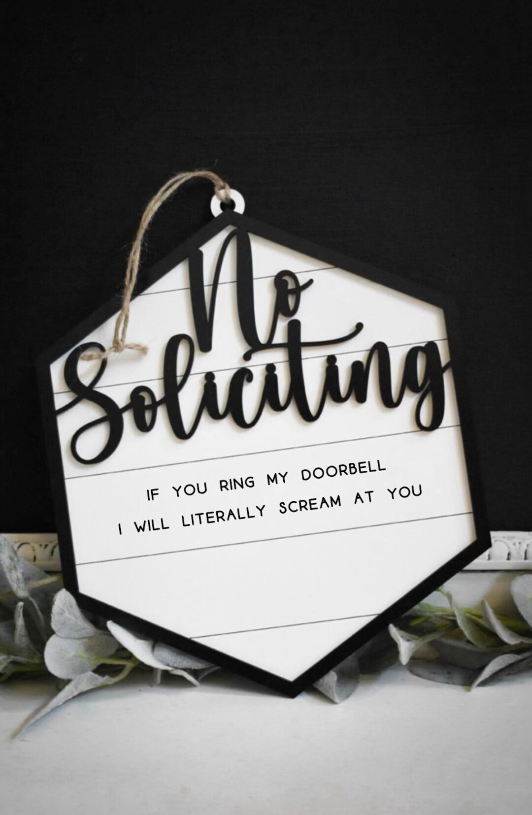 If You Ring My Doorbell I Will Literally Scream at You | No Soliciting ...