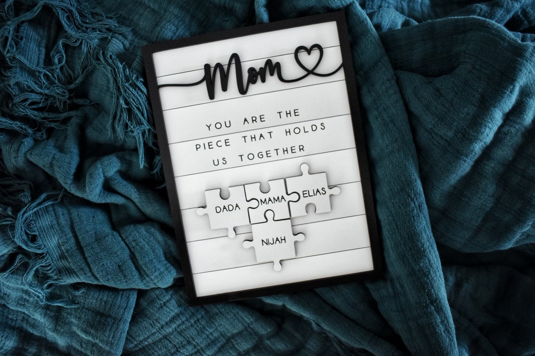 Custom Mothers Day Puzzle Sign | Mom You Are the Piece That Holds Us ...