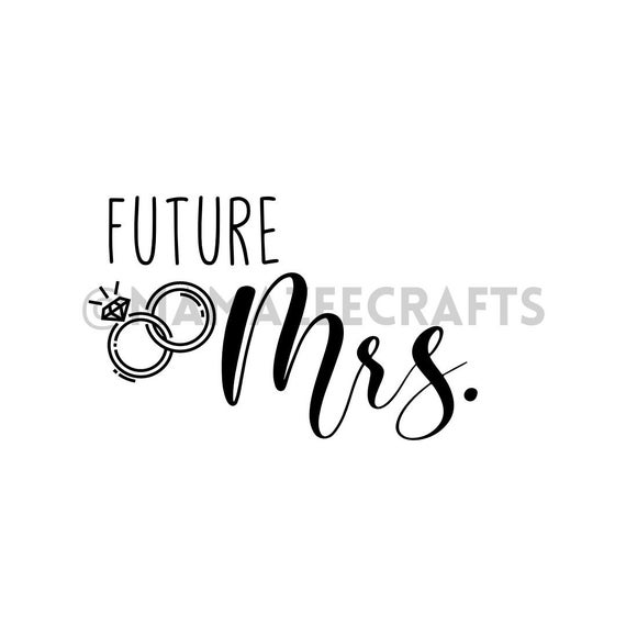 Future Mrs SVG Future Mrs Sign PNG Future Mrs Cut File - Etsy
