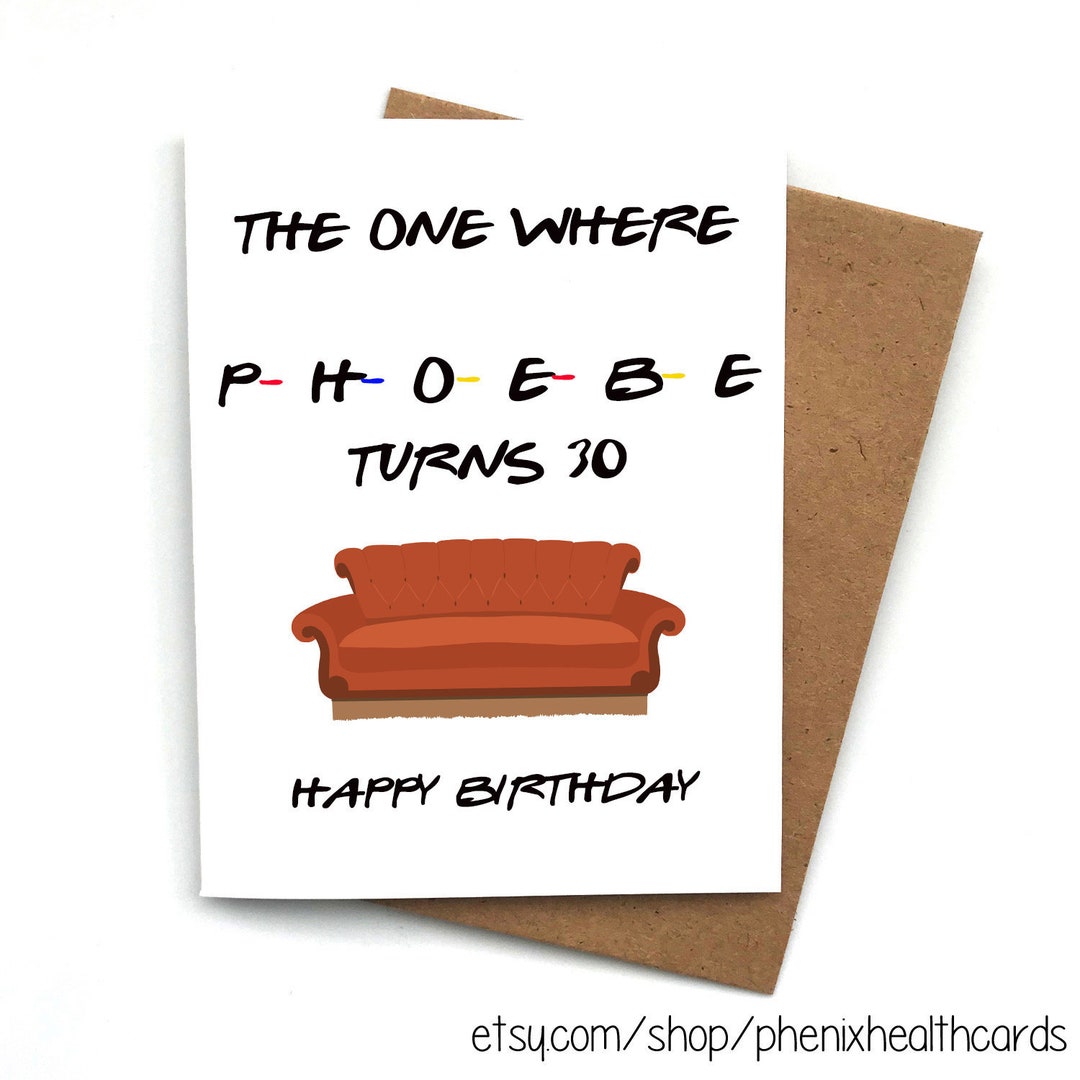 Friends TV Show Birthday Card: Custom Recipient, the One Where Turns 30 ...