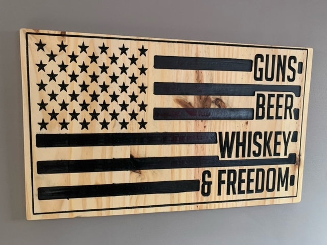 Guns, Beer, Freedom, and Whiskey Flag - Etsy