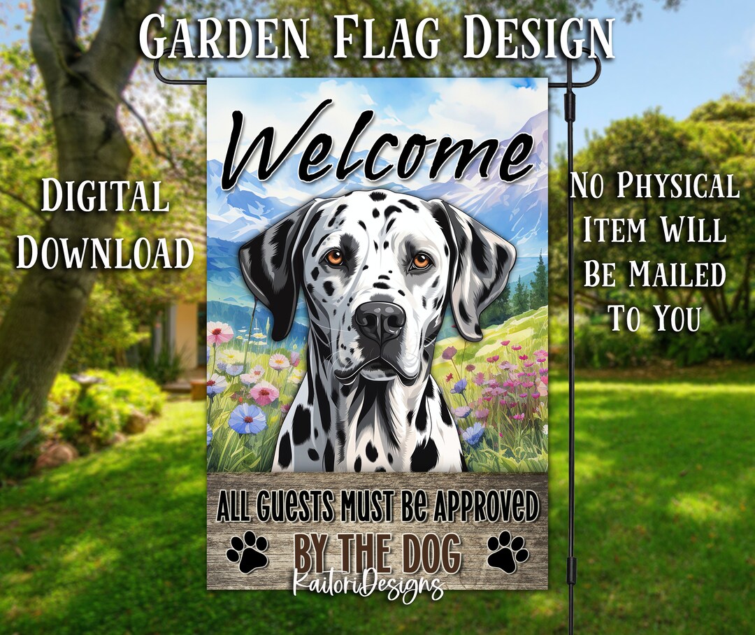 All Visitors Must Be Approved by the Dog Dalmatian Garden Flag ...