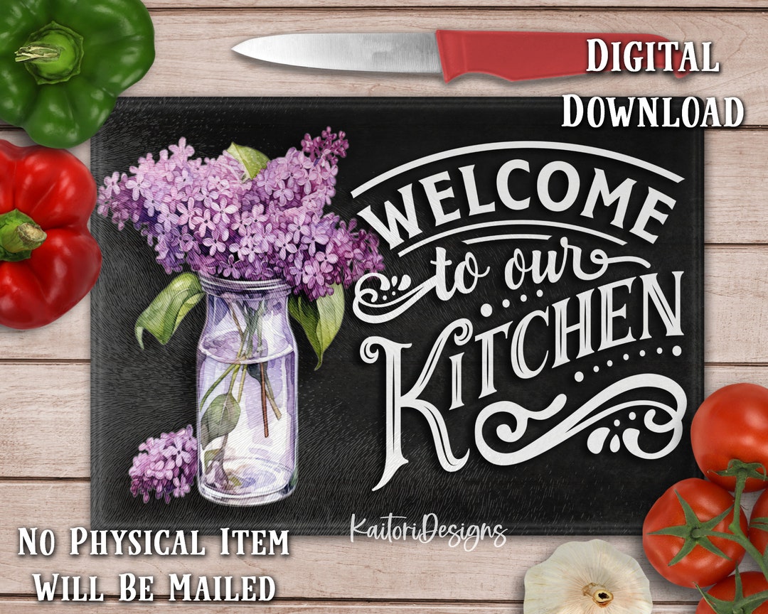 Welcome to Our Kitchen Lilacs Vase Chalkboard Cutting Board Sublimation ...