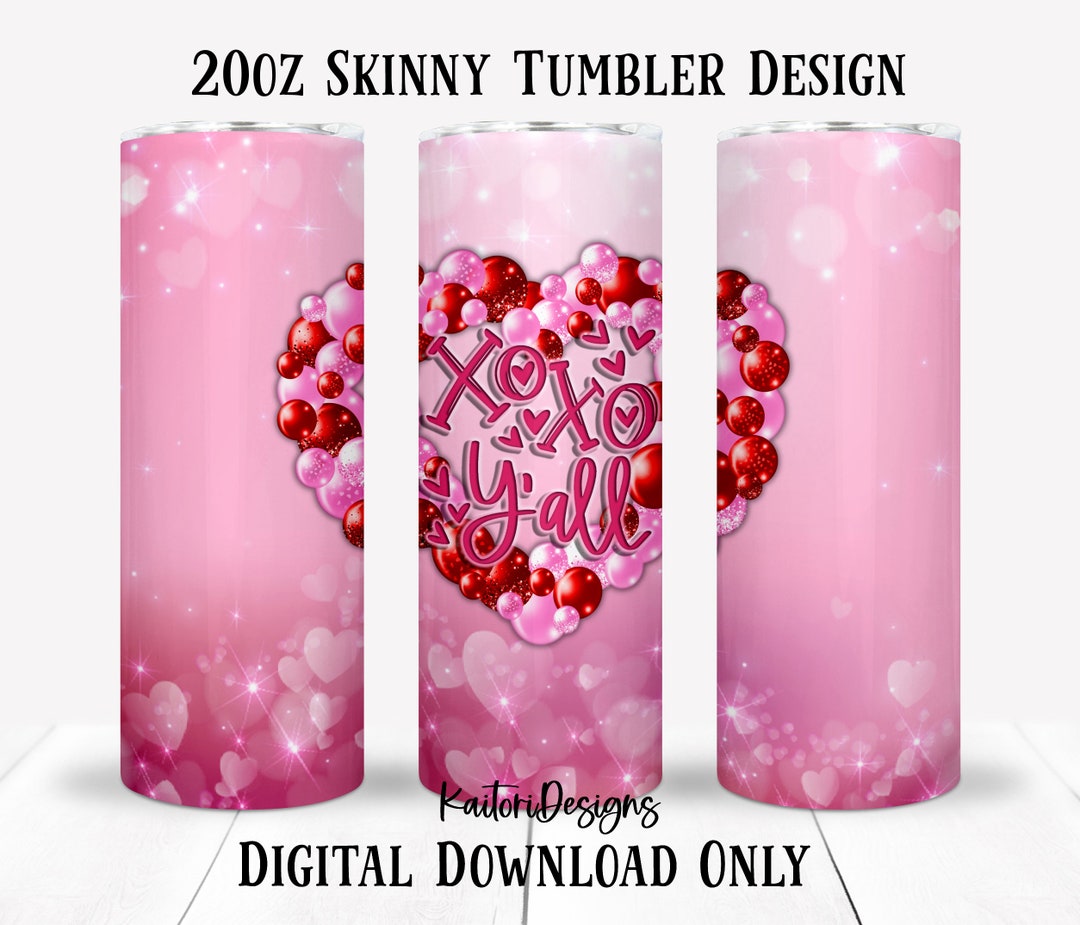 XOXO Y'all Valentine Love 20oz Skinny Tumbler Sublimation Design ...