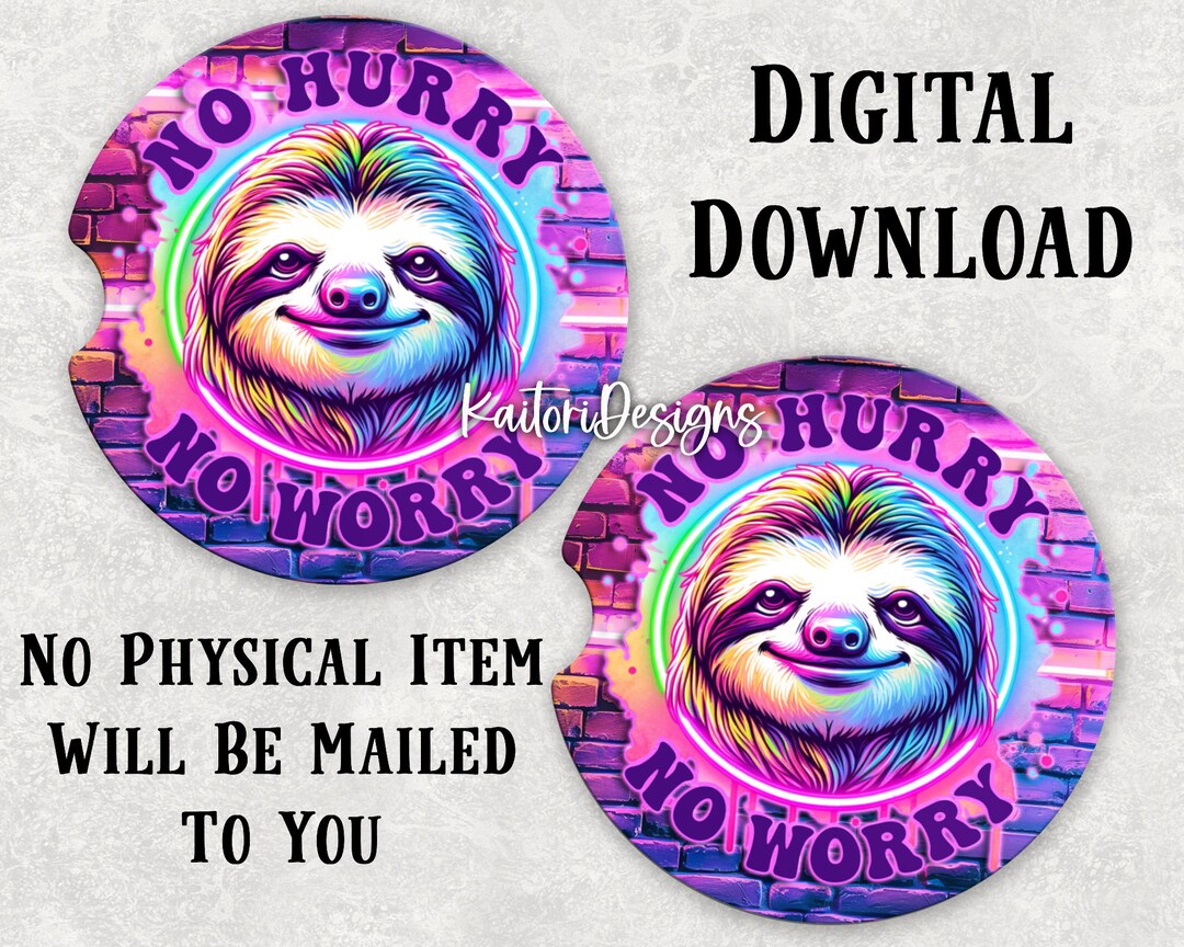Neon Sloth No Hurry Funny Quote Car Coaster Sublimation Design- Digital ...
