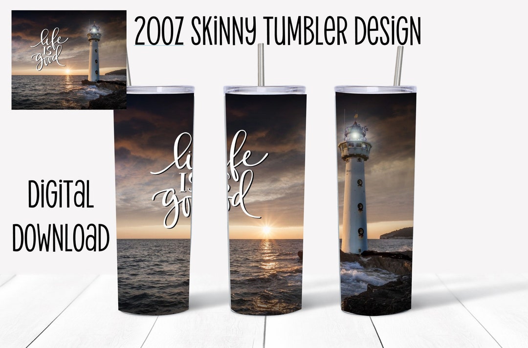 Life is Good Lighthouse 20oz Skinny Tumbler Sublimation Design-digital ...