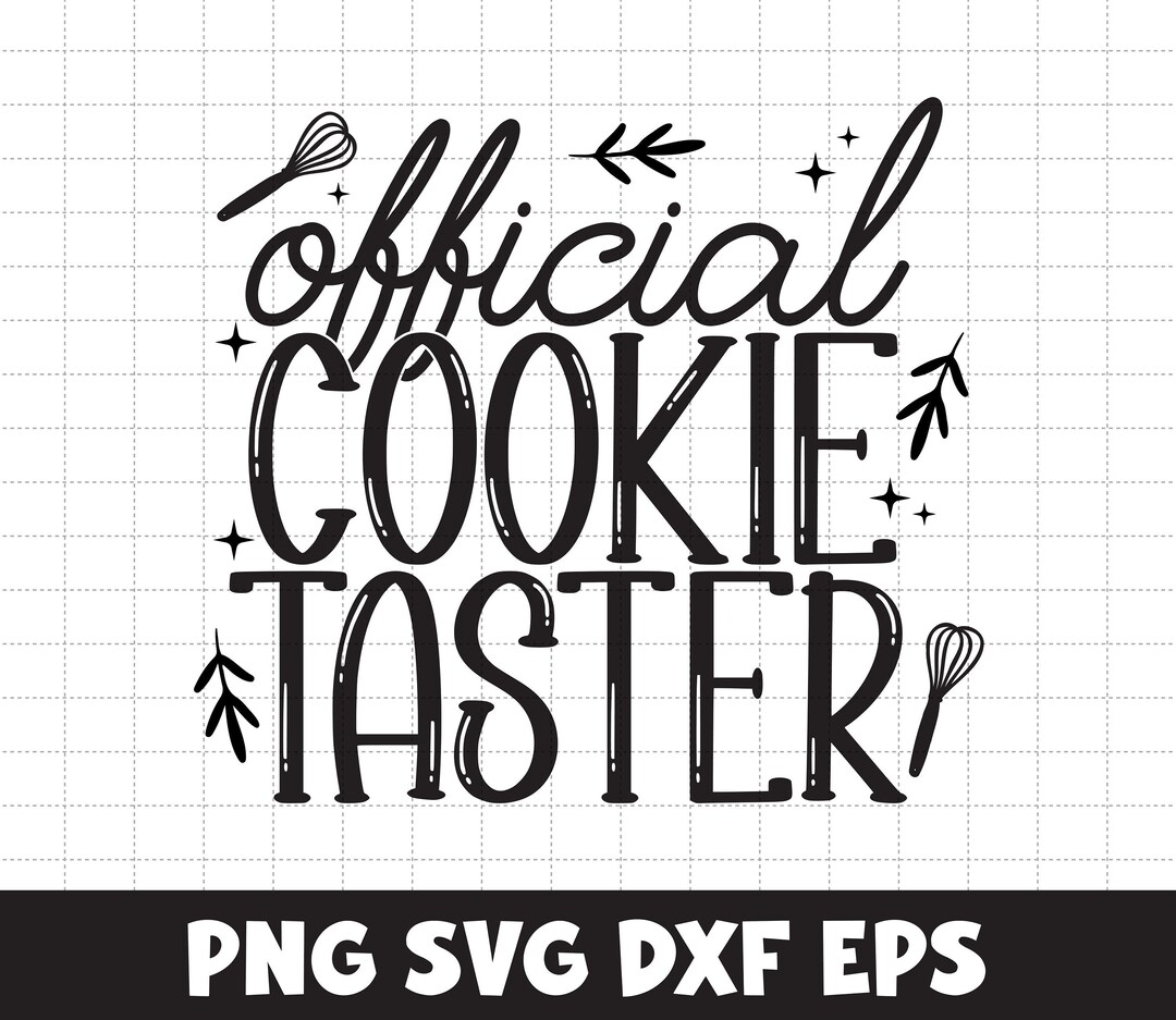 Official Cookie Taster PNG SVG, Funny Saying, Baking Sayings, Digital ...