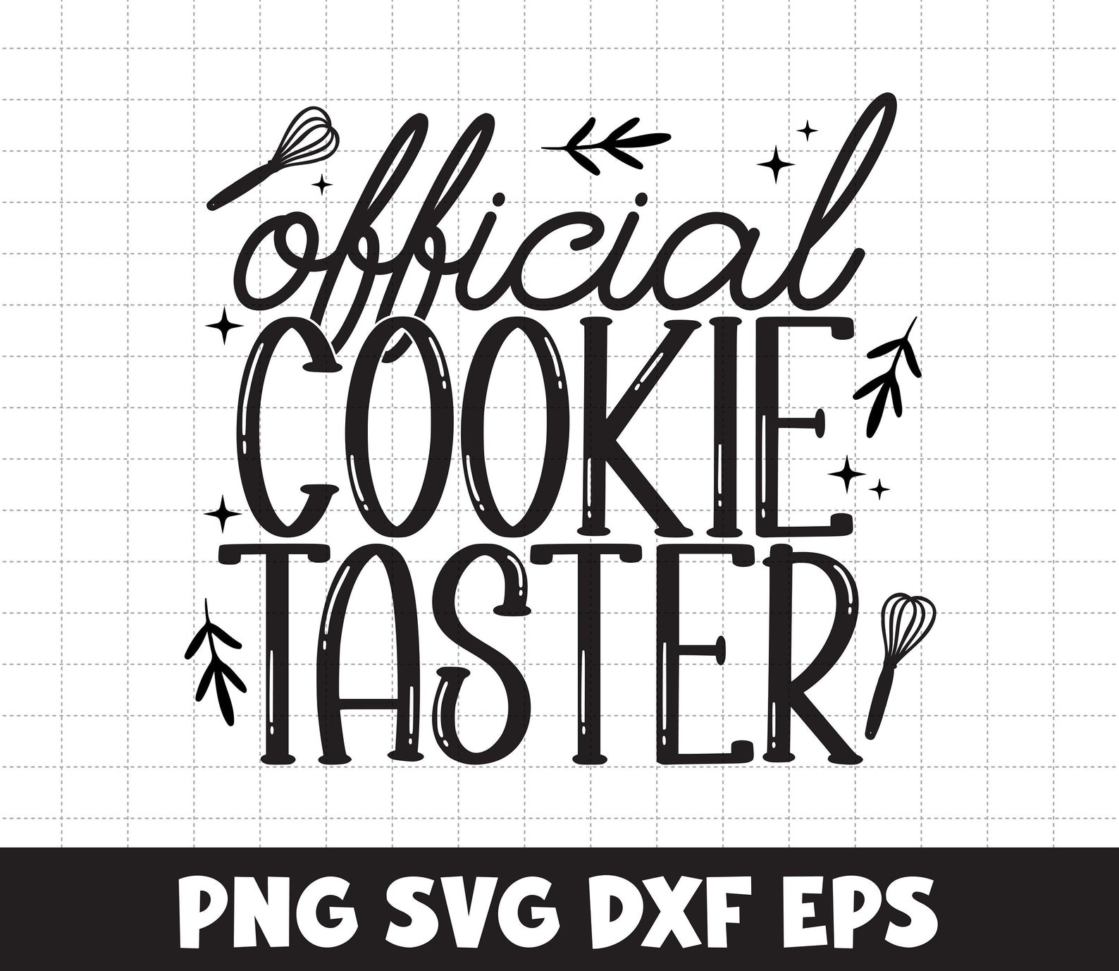 Official Cookie Taster PNG SVG, Funny Saying, Baking Sayings, Digital ...