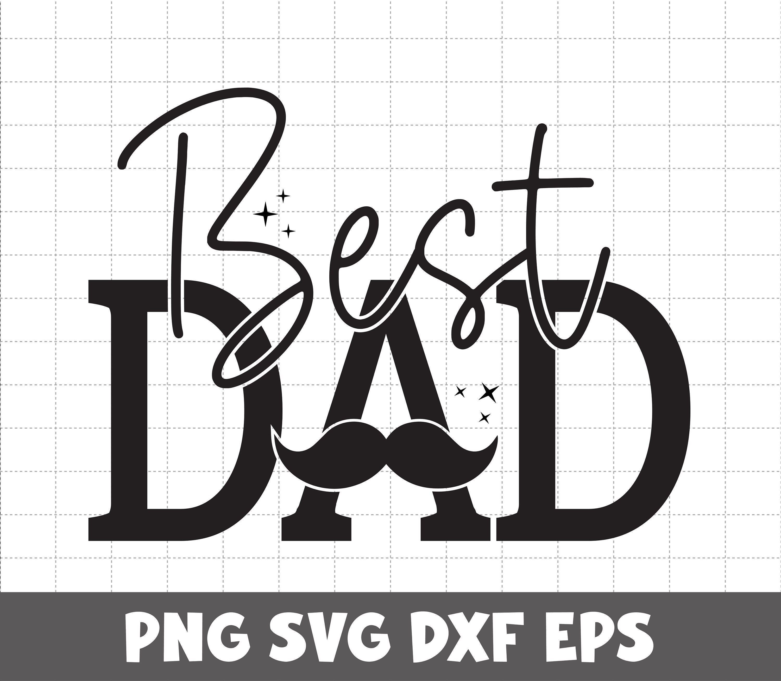 Best Dad SVG & PNG, Father's Day, Digital Download, Commercial Use ...