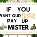 Buy If You Want Our Sister Pay up Mister, Wedding Engagement, Banner ...
