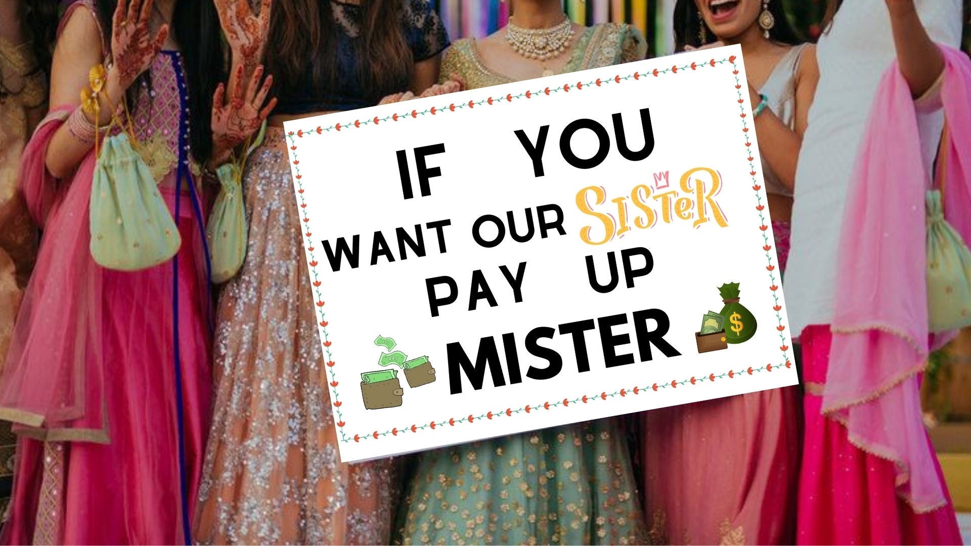 If You Want Our Sister Pay up Mister, Wedding Engagement, Banner Party ...