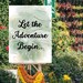 Let the Adventure Begin, Adventure Begins Wedding Welcome Sign Rustic ...