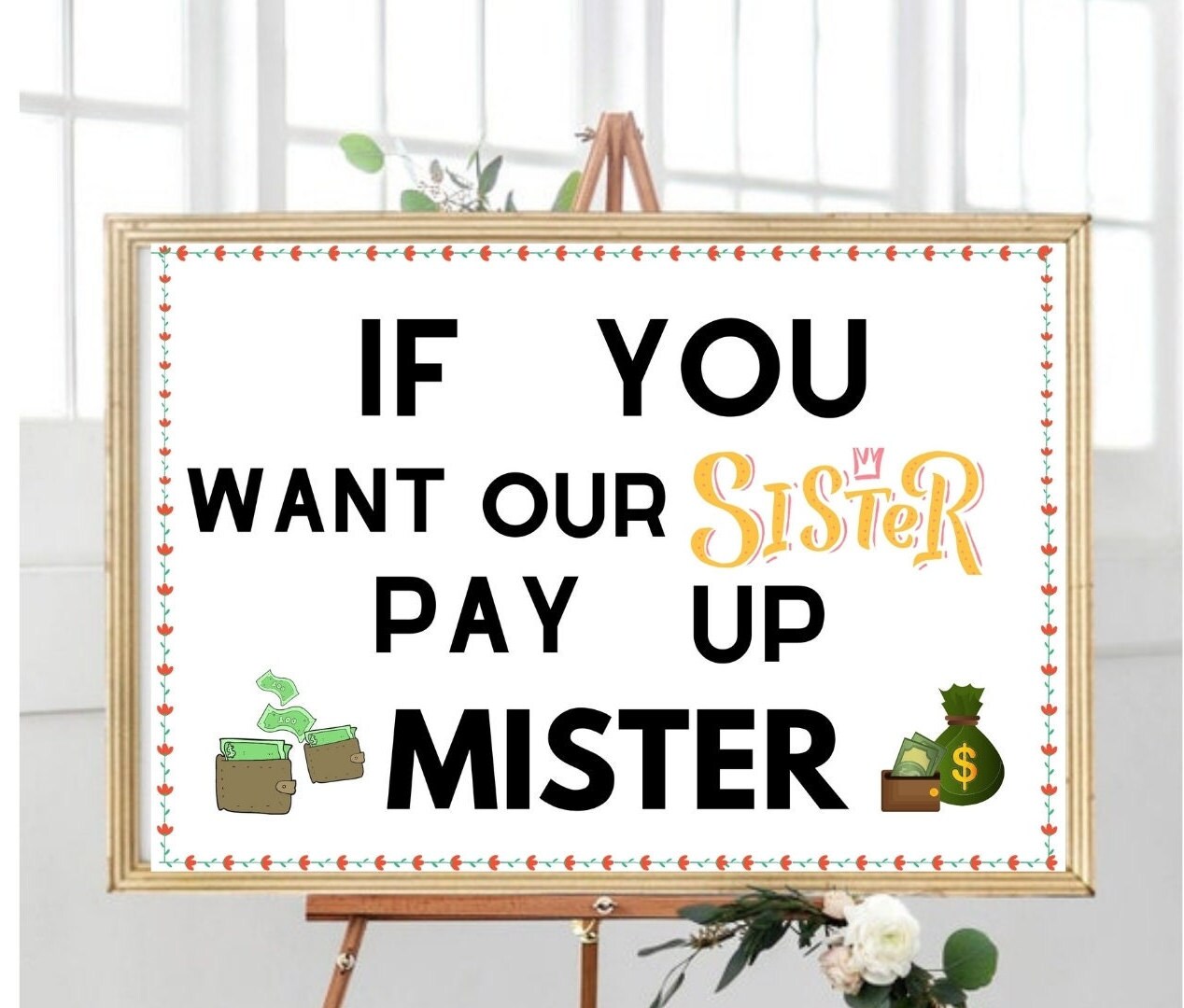 If You Want Our Sister Pay up Mister, Wedding Engagement, Banner Party ...