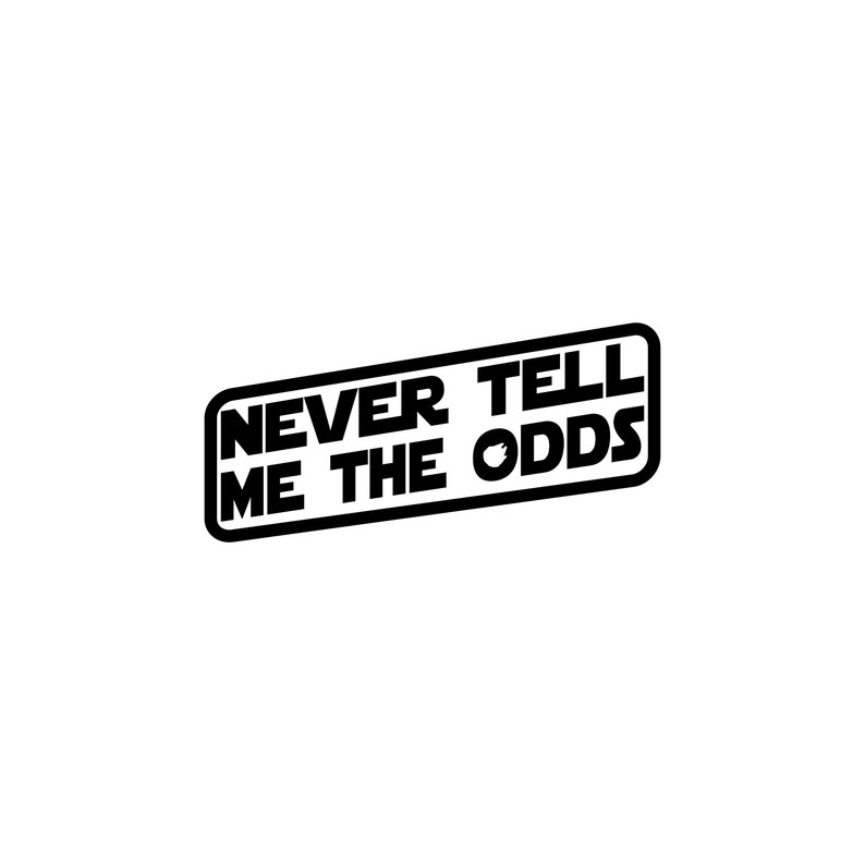 Never Tell Me the Odds Movie Quote Decal for Car Truck Laptop - Etsy
