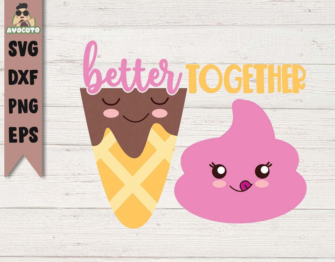 Better Together Svg / Ice Cream Love Svg / Valentines Day Svg - Etsy