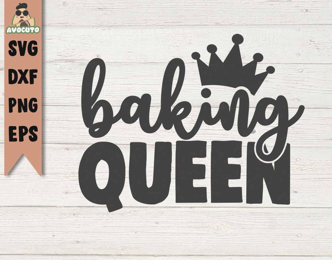 Baking Queen Svg / Kitchen Svg / Cooking Svg / Instant - Etsy Australia