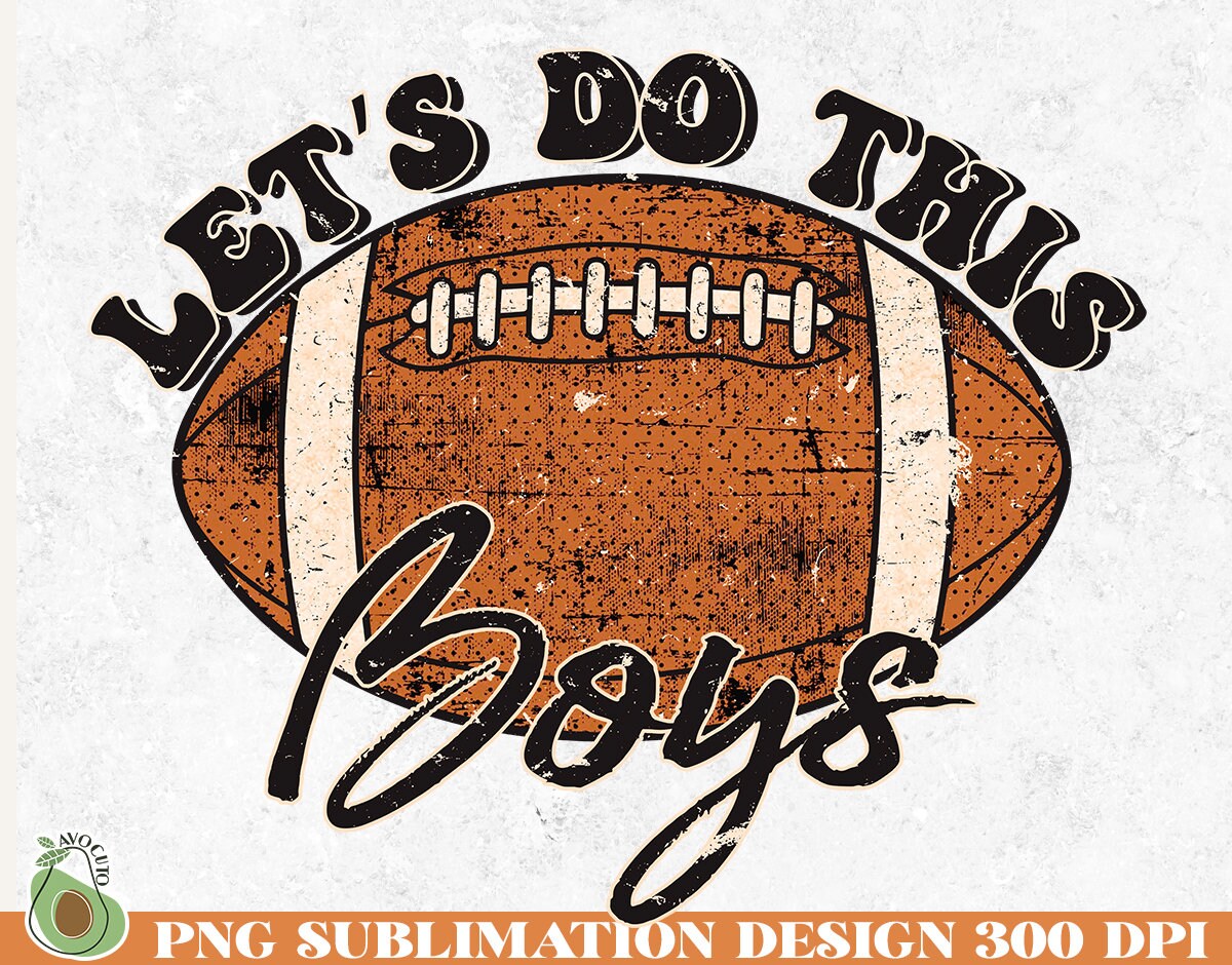 Let's Do This Boys Png Football Sublimation Design Game - Etsy