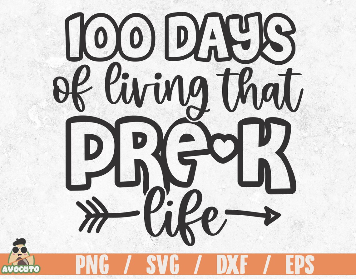 100 Days of Living That Pre-k Life Svg / 100 Days of School - Etsy