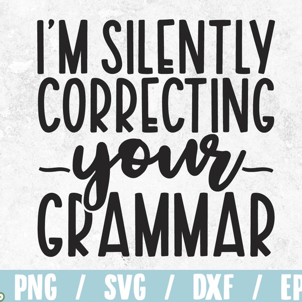 I Am Silently Correcting Your Grammar - Etsy