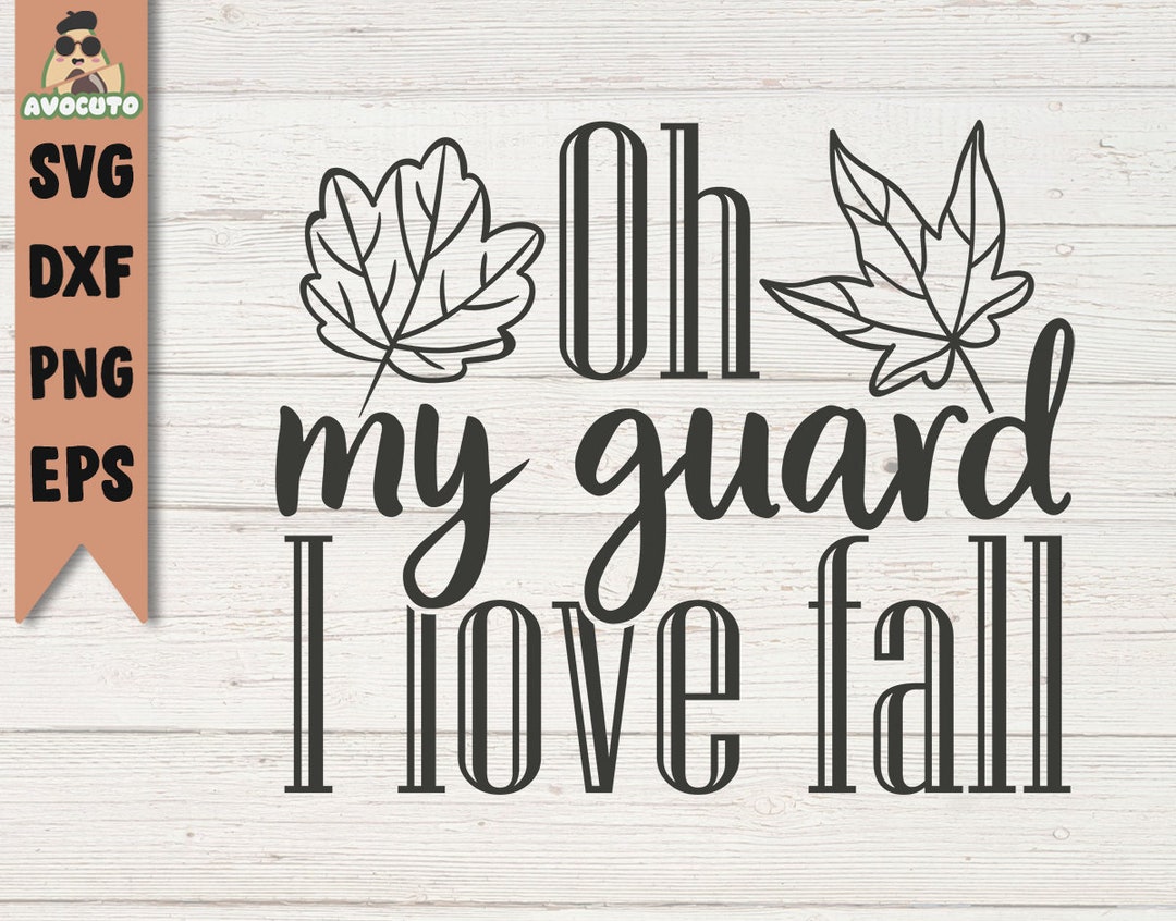 Oh My Guard I Love Fall SVG / Fall Svg / Fall Shirt Design / I Love ...