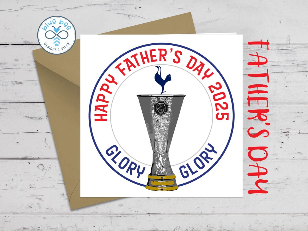 Spurs | Father's Day Card | Europa League Champions | Football | Friend ...