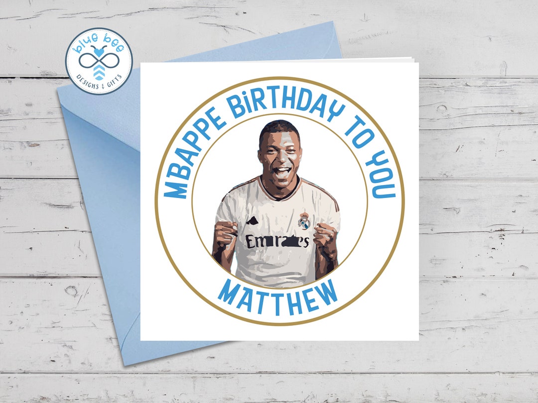 Kylian Mbappe Birthday Card *personalised NAME and AGE* Real Madrid ...