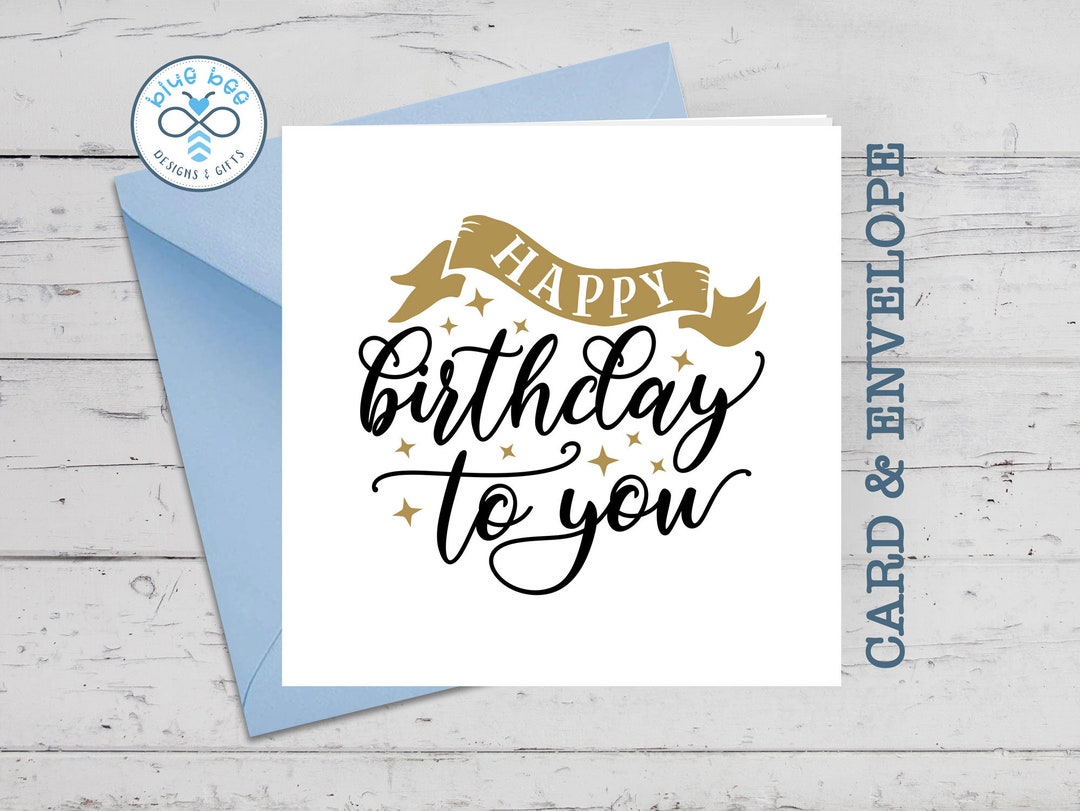 Happy Birthday to You Card | Greetings Card | Deliver Direct to ...
