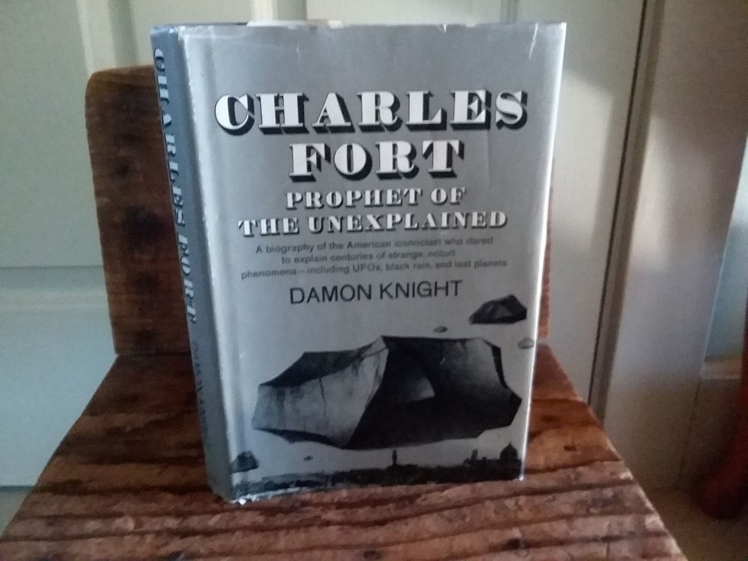 Damon Knight CHARLES FORT Prophet of the Unexplained 1st Edition 1st ...