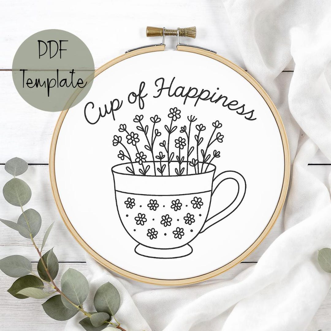 Tea Cup Hand Embroidery Design,cup of Happiness Embroidery Pattern ...