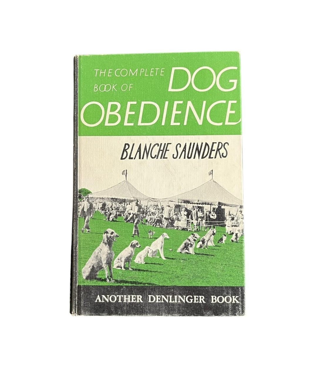 The Complete Book of Dog Obedience by Blanche Saunders, 1956 Vintage ...