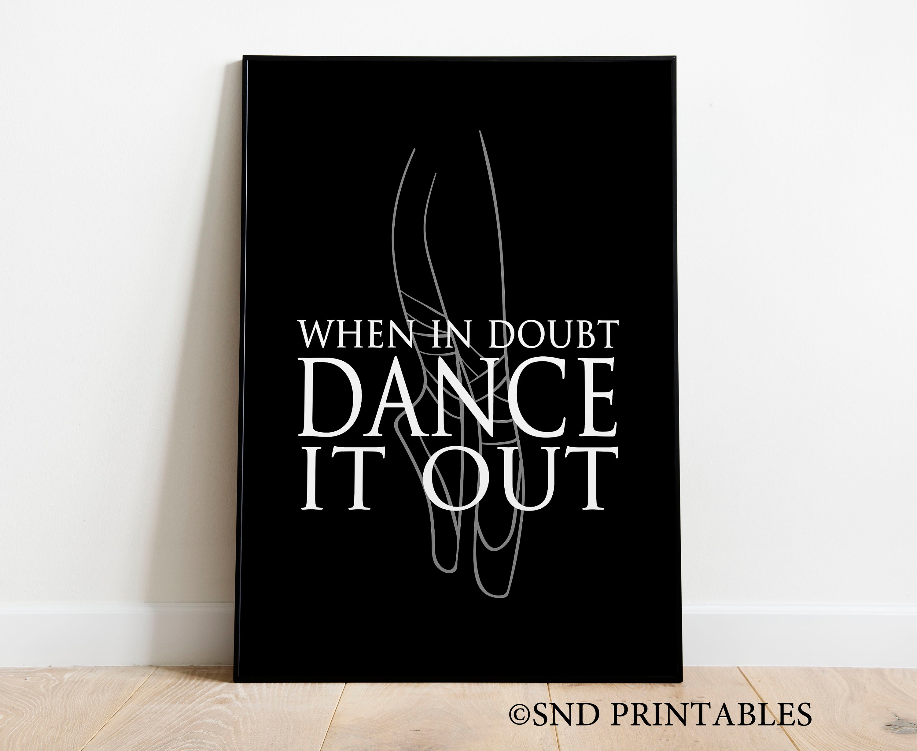 When in Doubt Dance It Out Art Printable File - Digital File - Instant ...